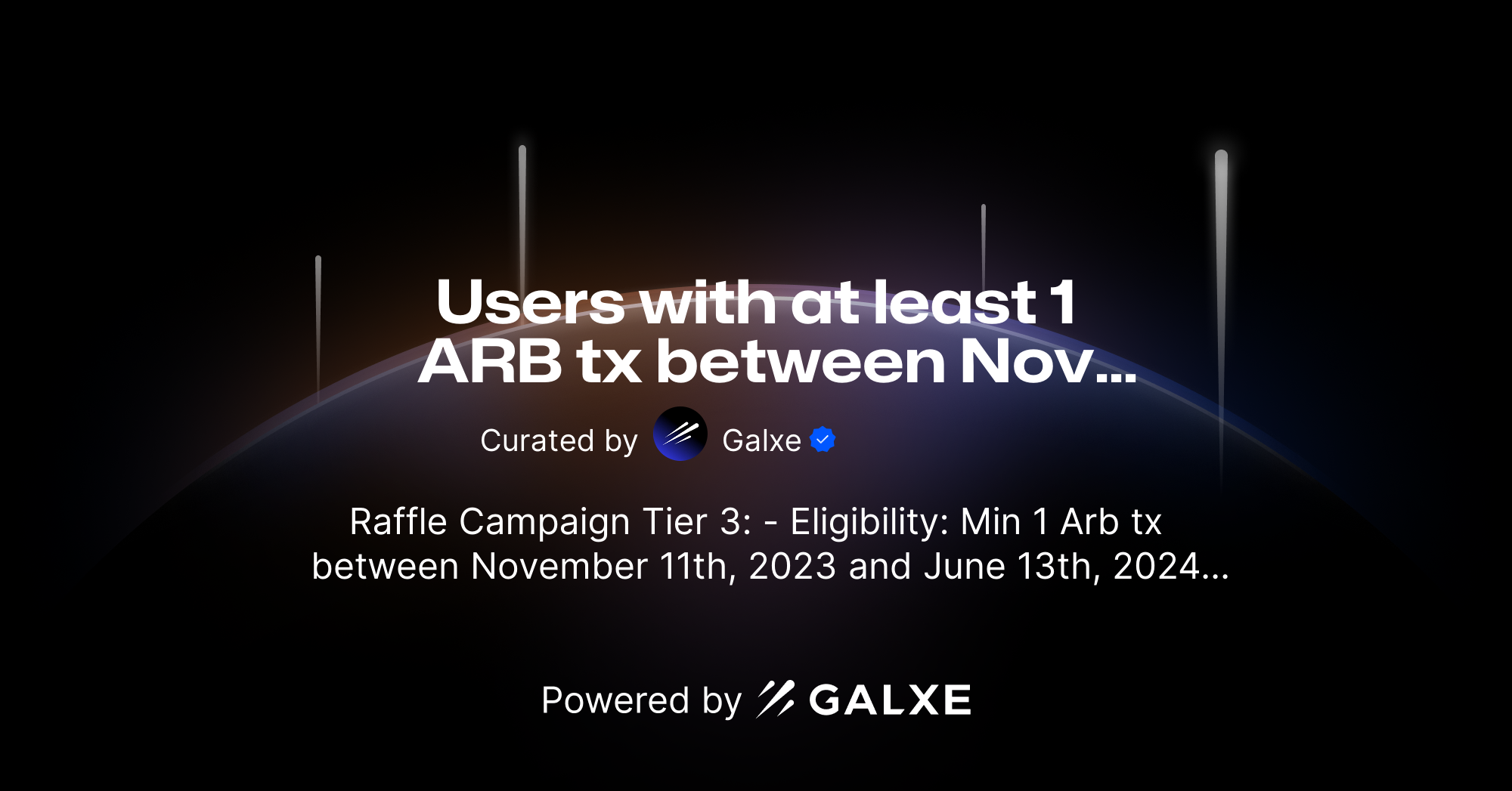Users with at least 1 ARB tx between Nov 11th, 2023 - Jun 13th, 2024 Credential | Galxe
