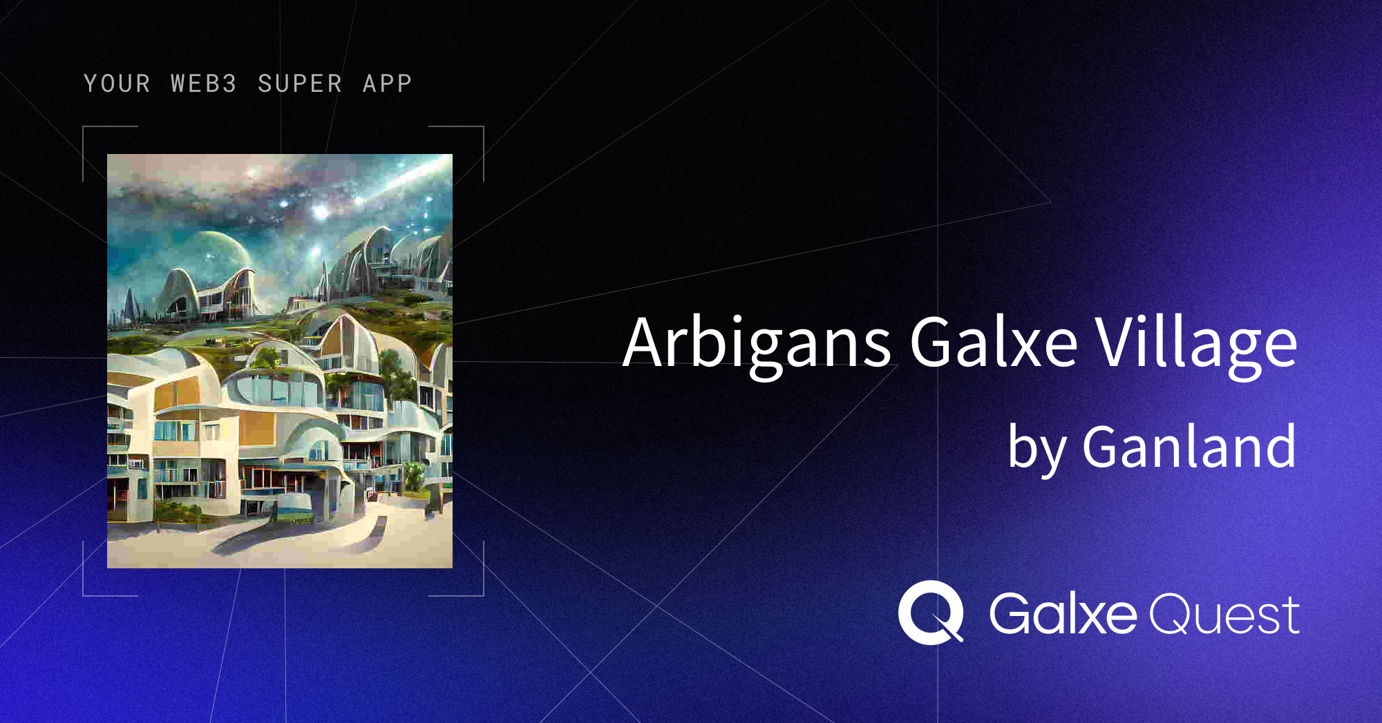 Arbigans Galxe Village by Ganland | Galxe Quest