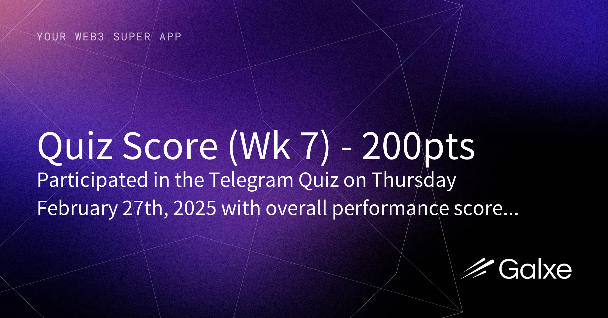 Quiz Score (Wk 7) - 200pts Credential | Galxe