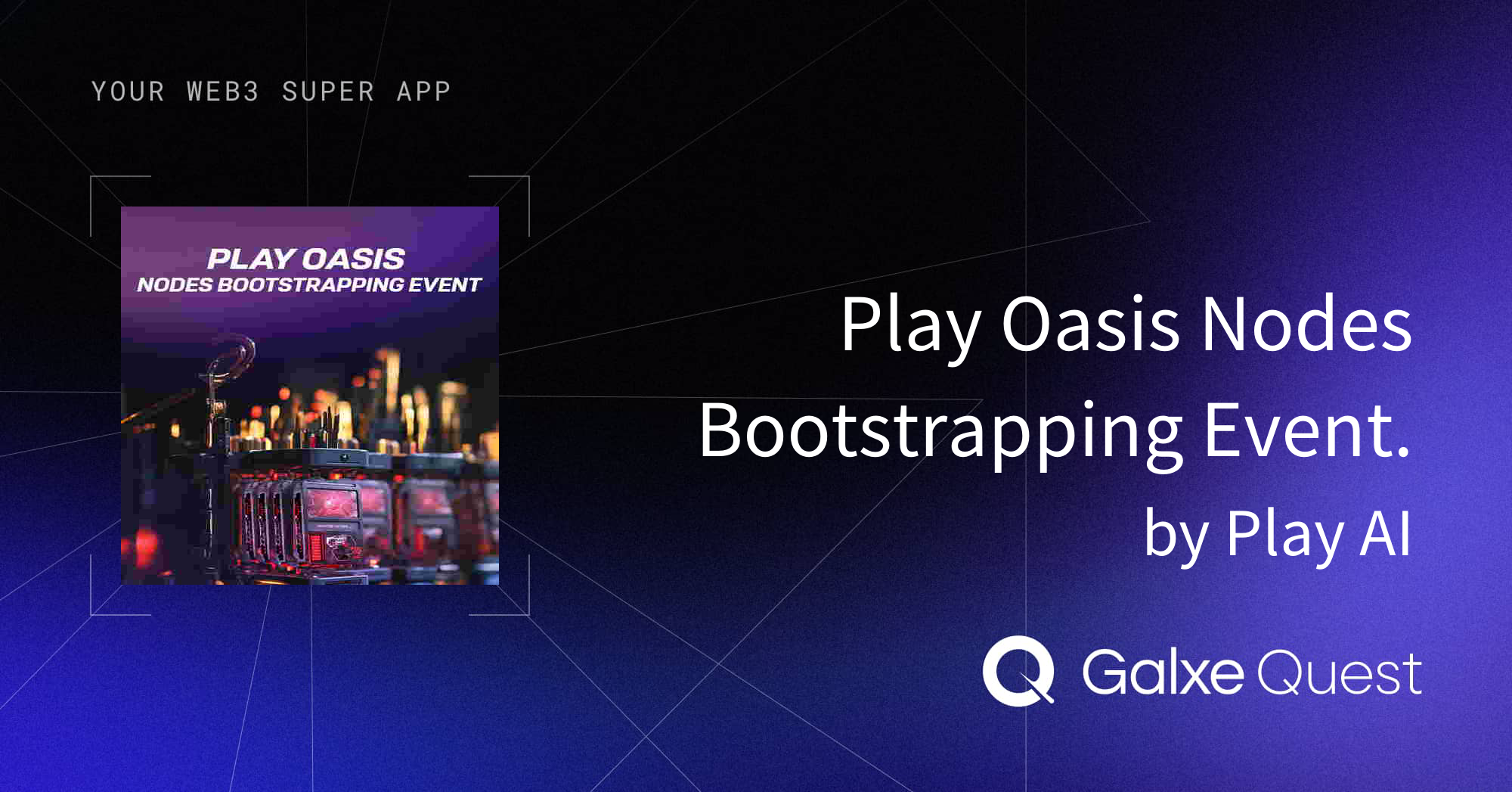 Play Oasis Nodes Bootstrapping Event. by Play AI | Galxe Quest