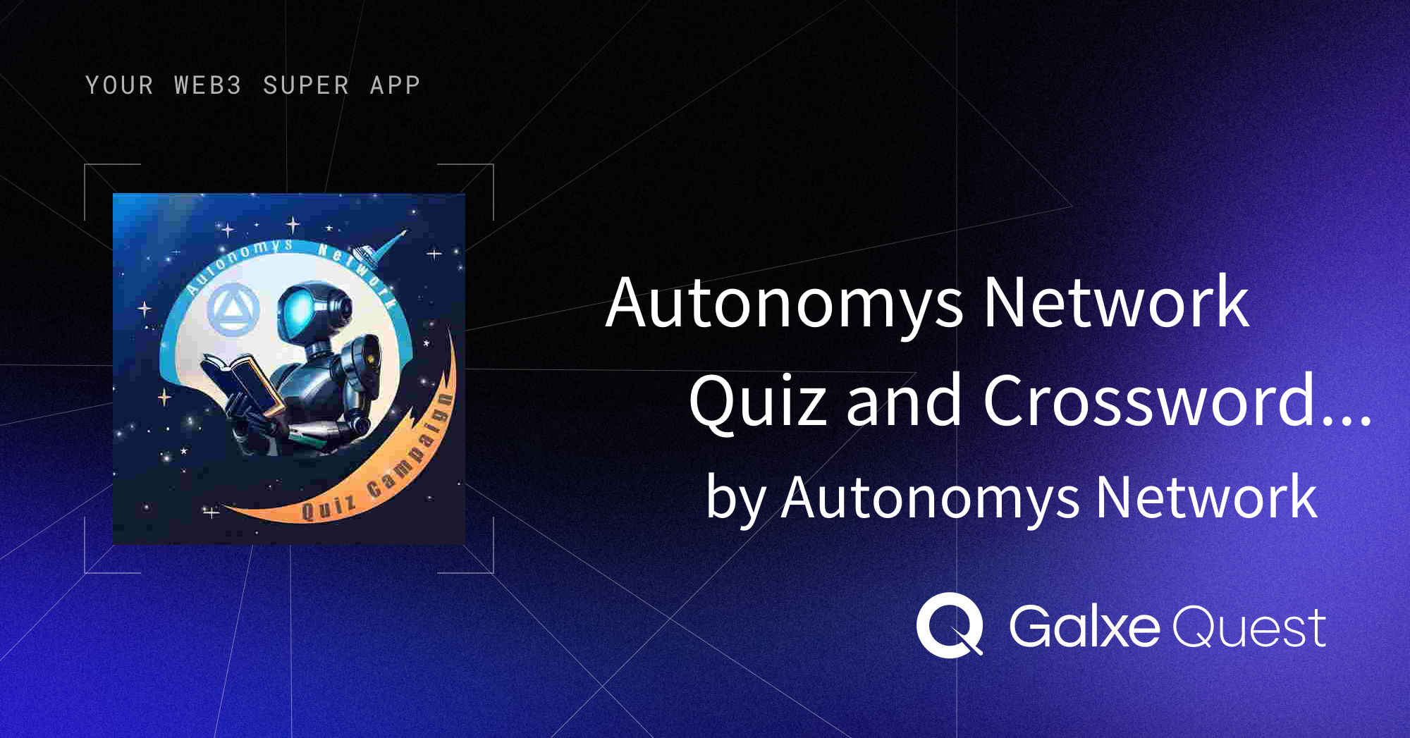 🤖Autonomys Network Quiz and Crossword Campaign by Autonomys Network | Galxe Quest