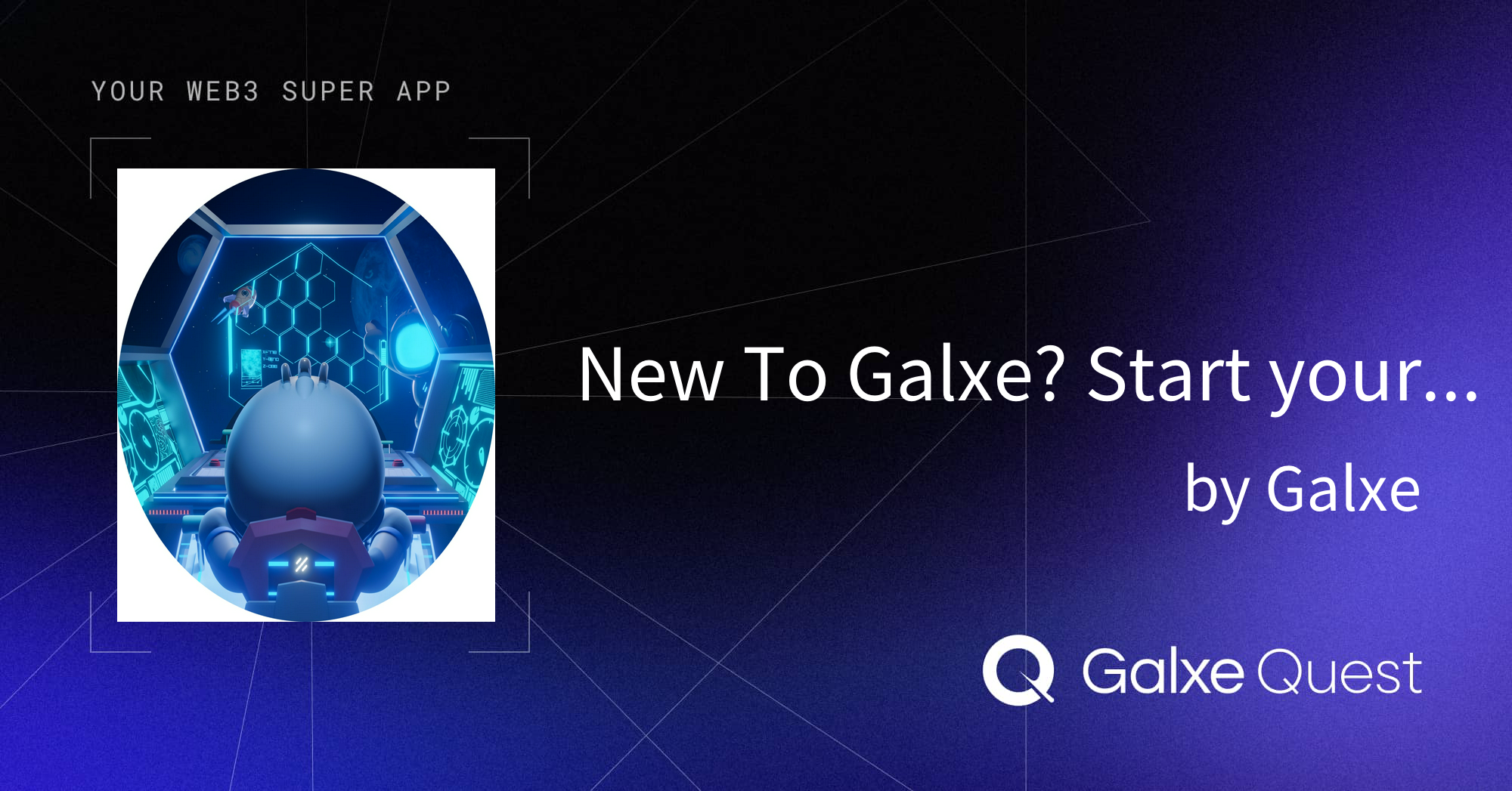 New To Galxe? Start your adventure here! by Galxe | Galxe Quest
