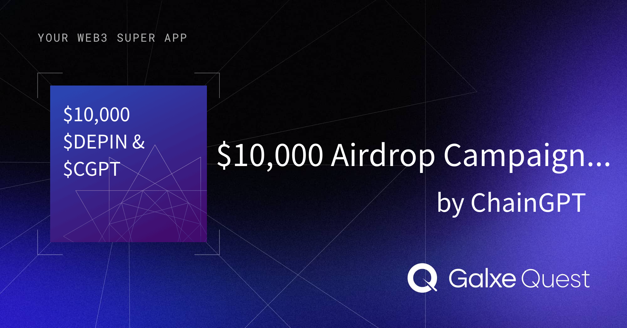 $10,000 Airdrop Campaign - by DePINed & ChainGPT by ChainGPT | Galxe Quest