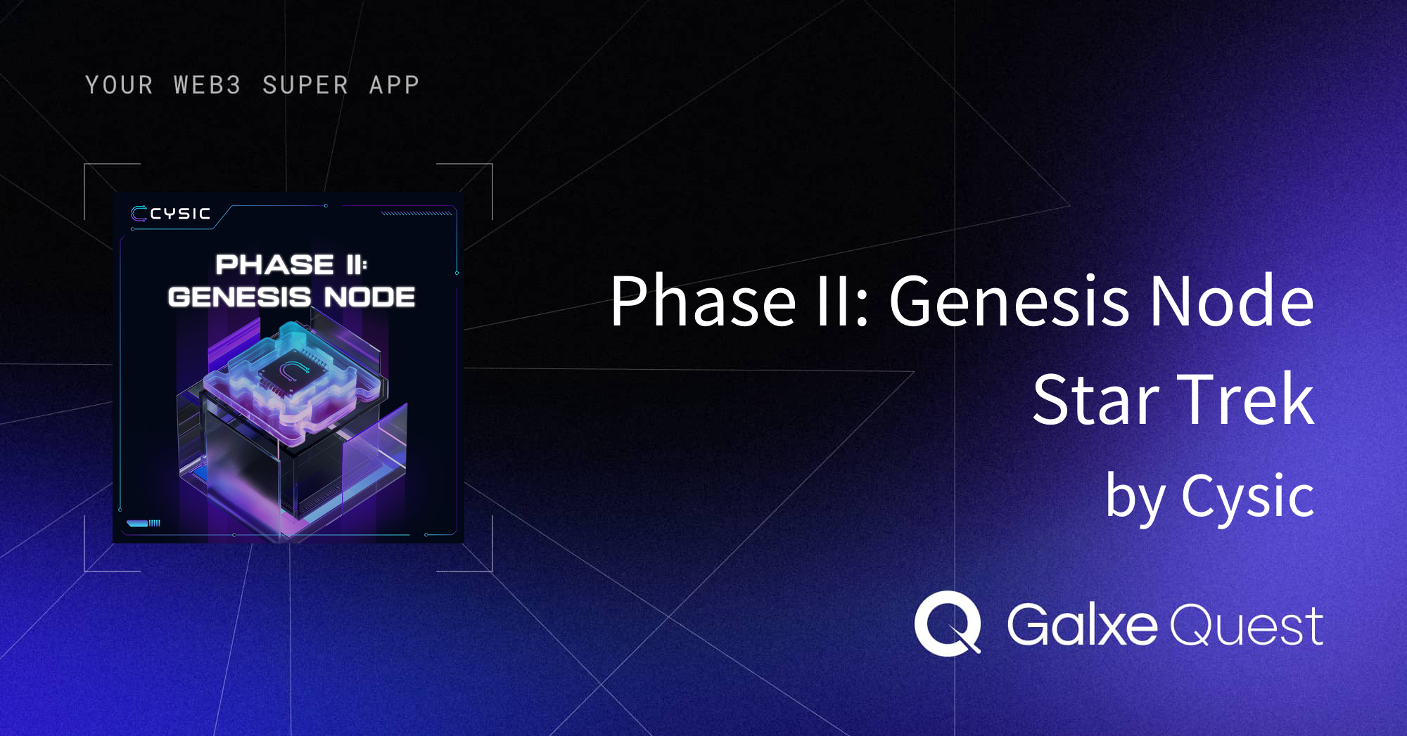 Phase II: Genesis Node Star Trek by Cysic | Galxe Quest