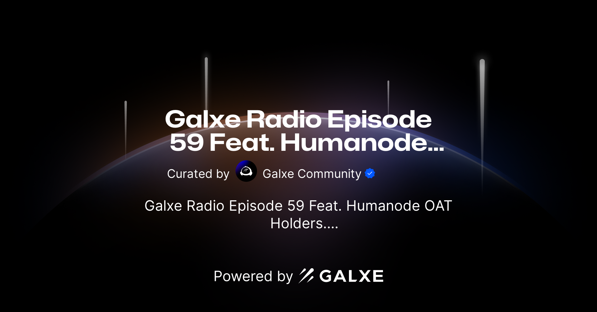 Galxe Radio Episode 59 Feat. Humanode OAT Holders. Credential | Galxe
