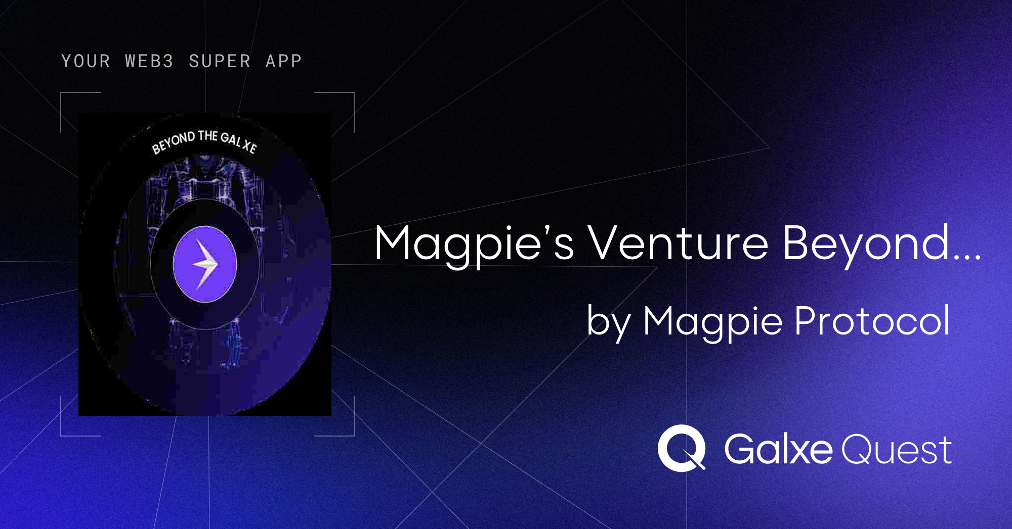 Magpie’s Venture Beyond Galxe by Magpie Protocol | Galxe Quest