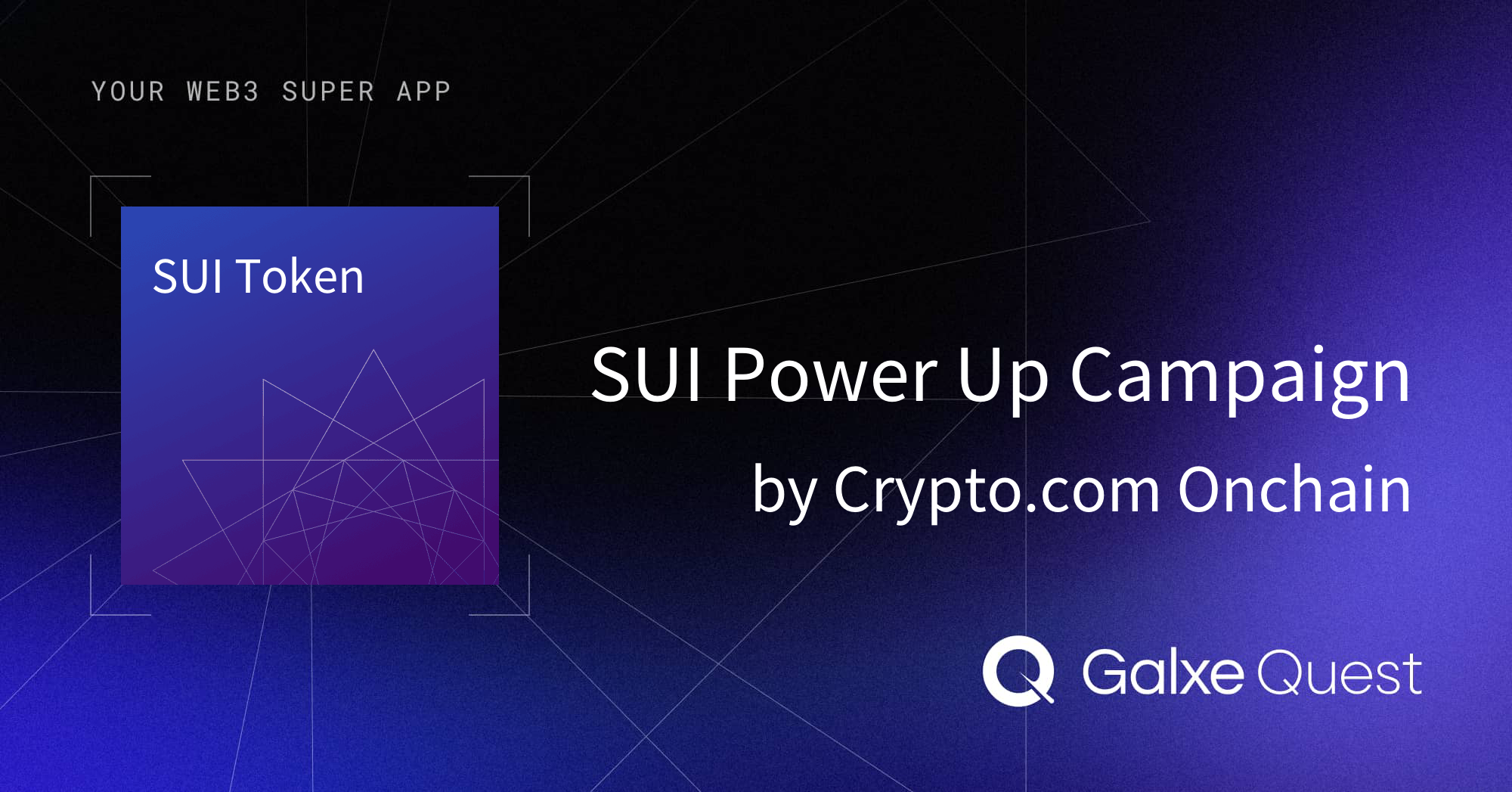 SUI Power Up Campaign by Crypto.com Onchain | Galxe Quest