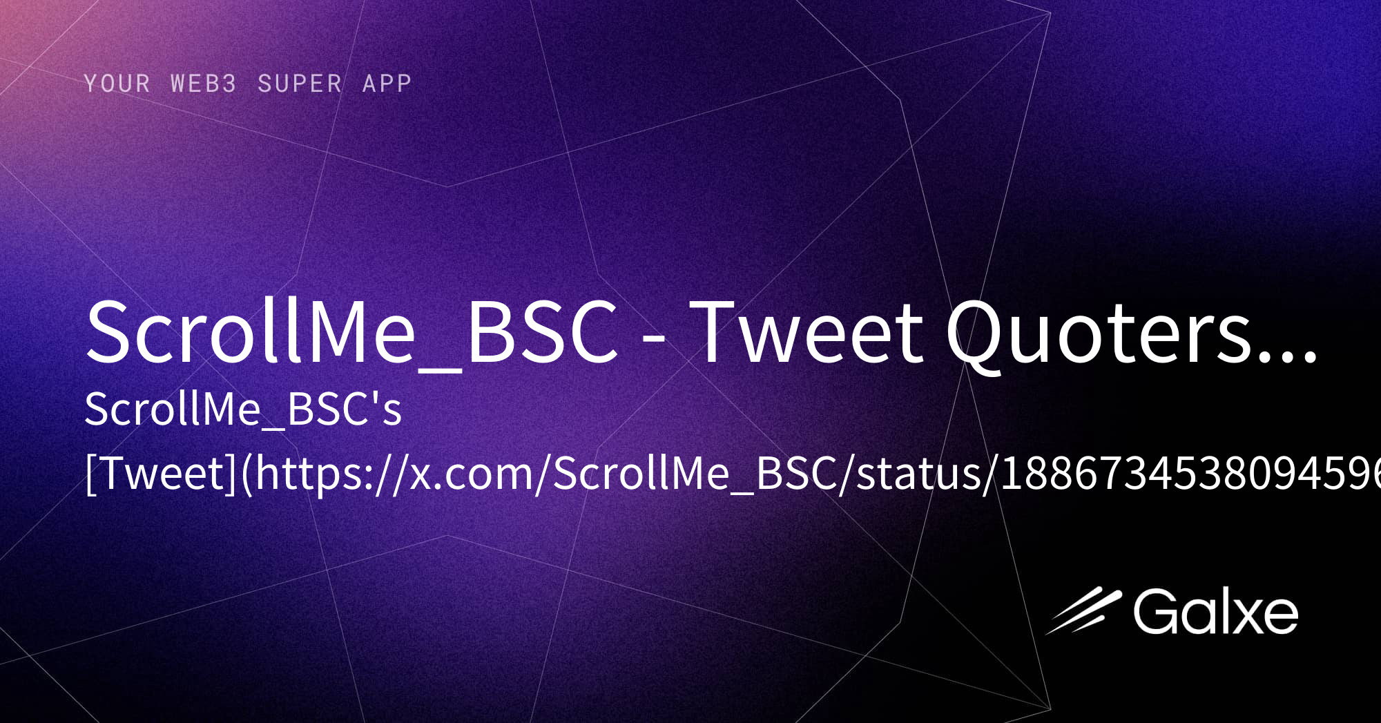 ScrollMe_BSC - X Quoters - Tweet 1886734538094596270 Credential | Galxe