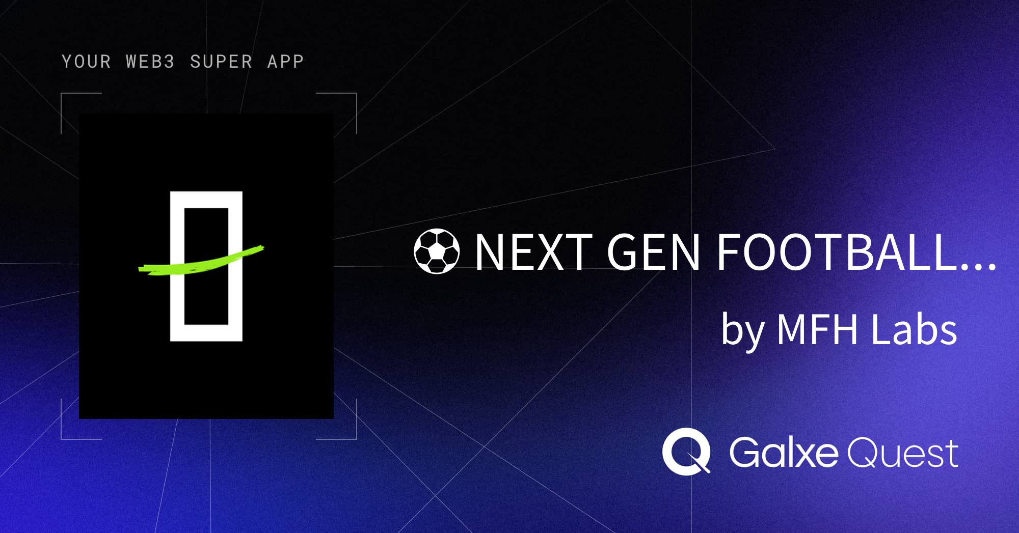 ⚽ NEXT GEN FOOTBALL BRAND ⚽ by MFH Labs | Galxe Quest