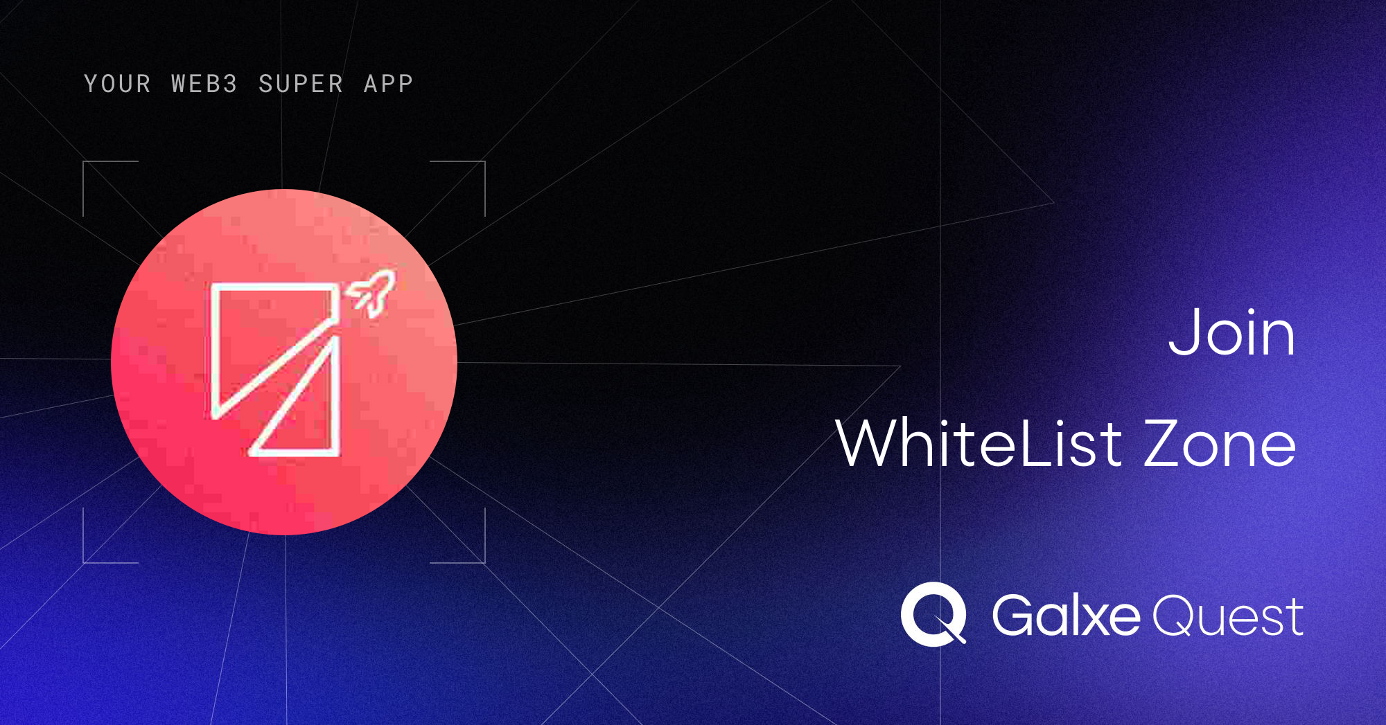 Join WhiteList Zone on Galxe Quest