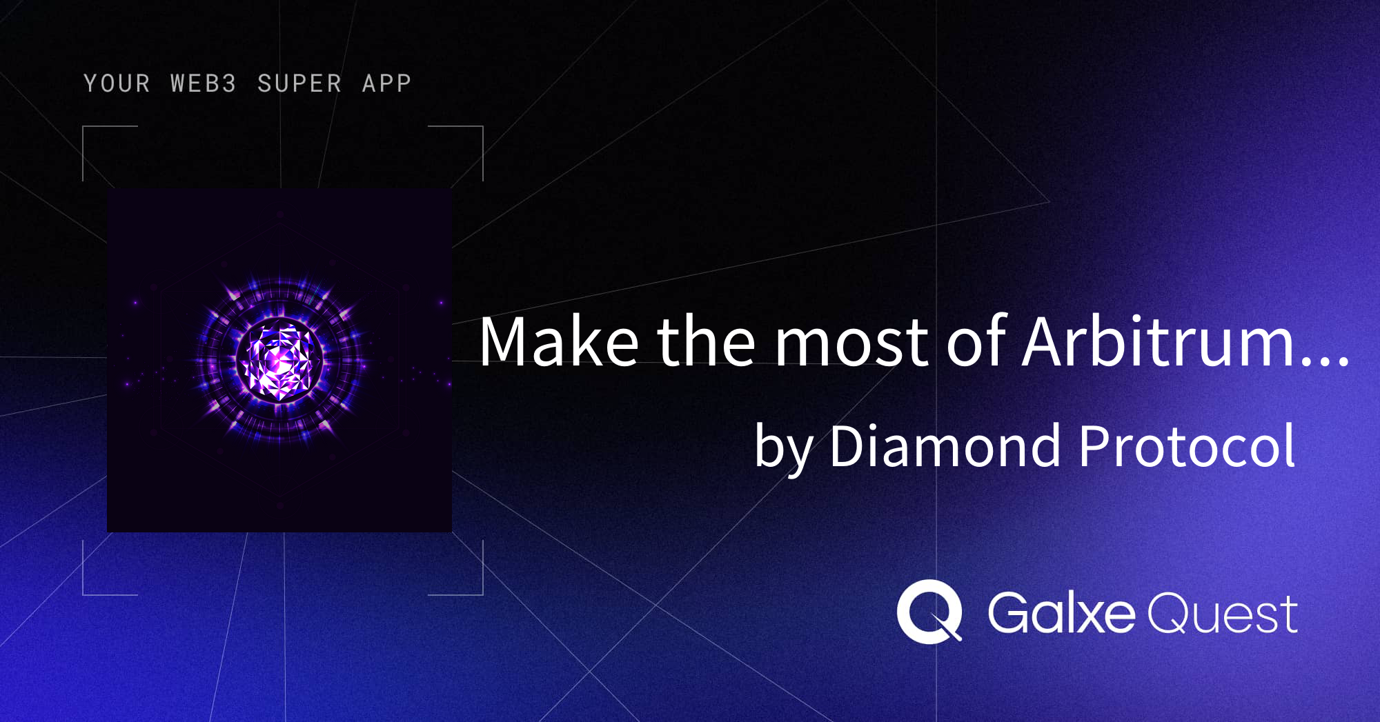 Make the most of Arbitrum with Diamond Protocol💎 by Diamond Protocol | Galxe Quest