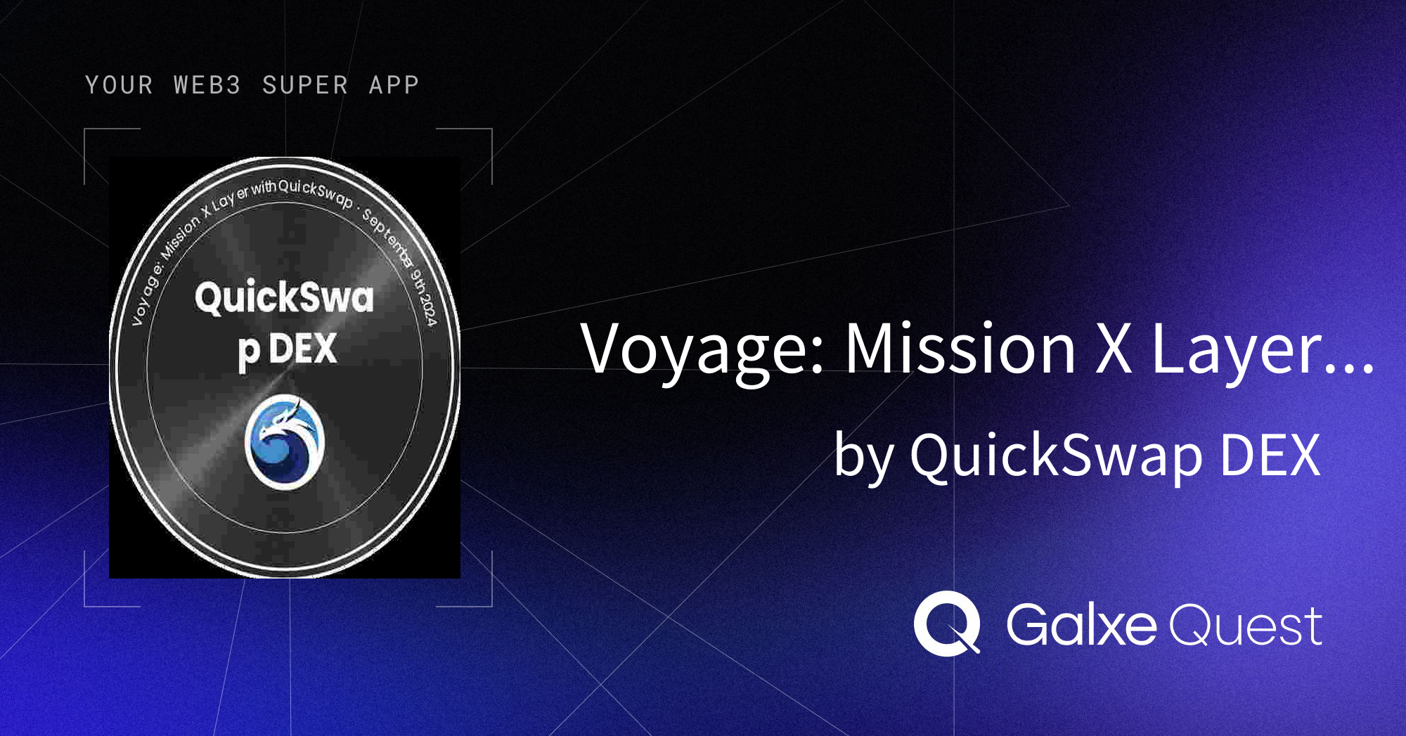 Voyage: Mission X Layer with QuickSwap by QuickSwap DEX | Galxe Quest