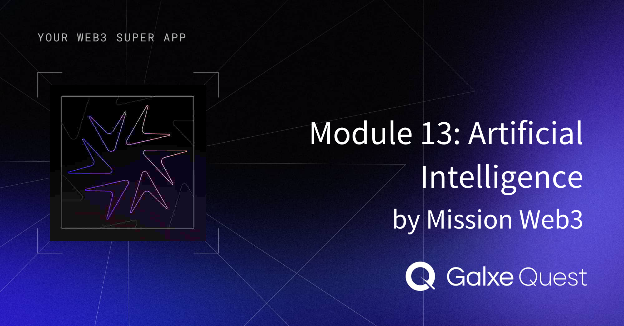 Module 13: Artificial Intelligence by Mission Web3 | Galxe Quest
