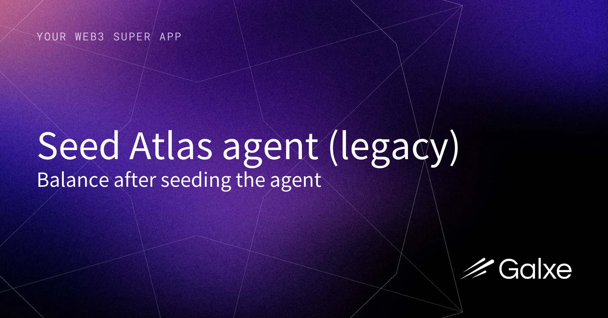 Seed Atlas agent (legacy) Credential | Galxe