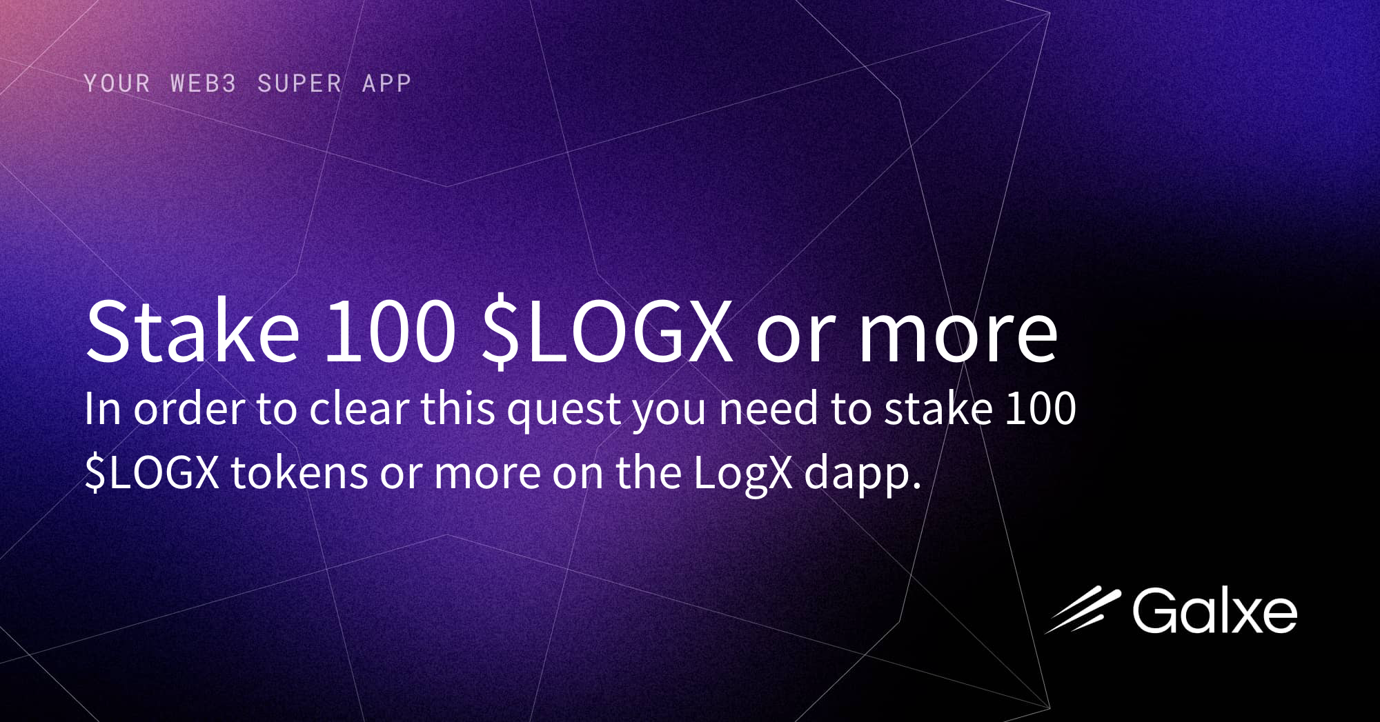 Stake 100 $LOGX or more Credential | Galxe