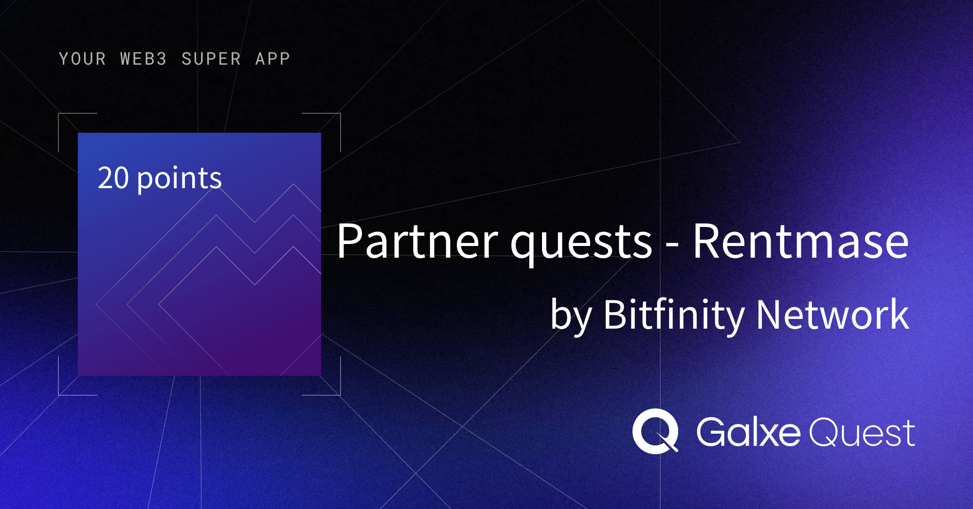Partner quests - Rentmase by Bitfinity Network | Galxe Quest