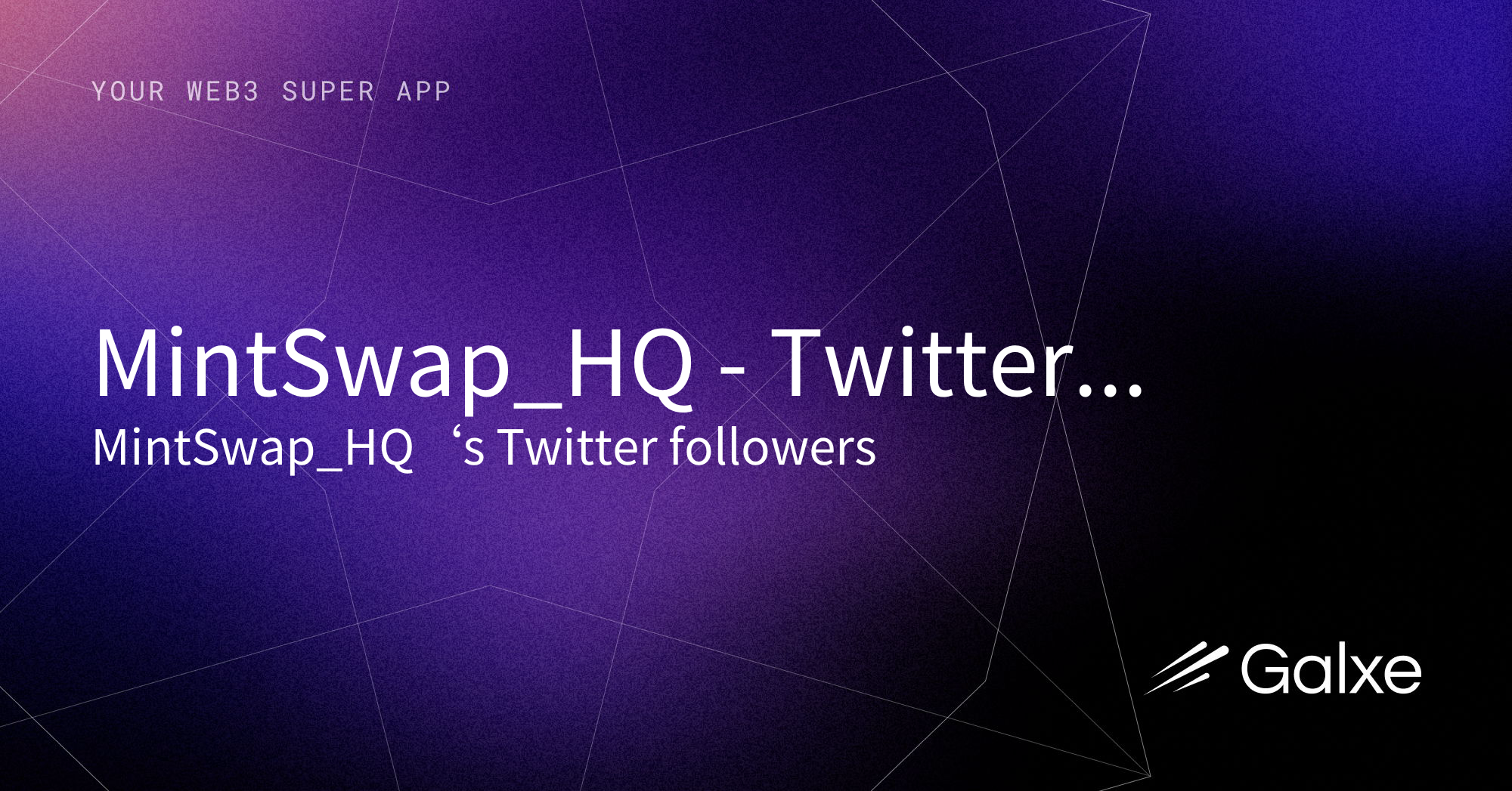 MintSwap_HQ - X Followers Credential | Galxe
