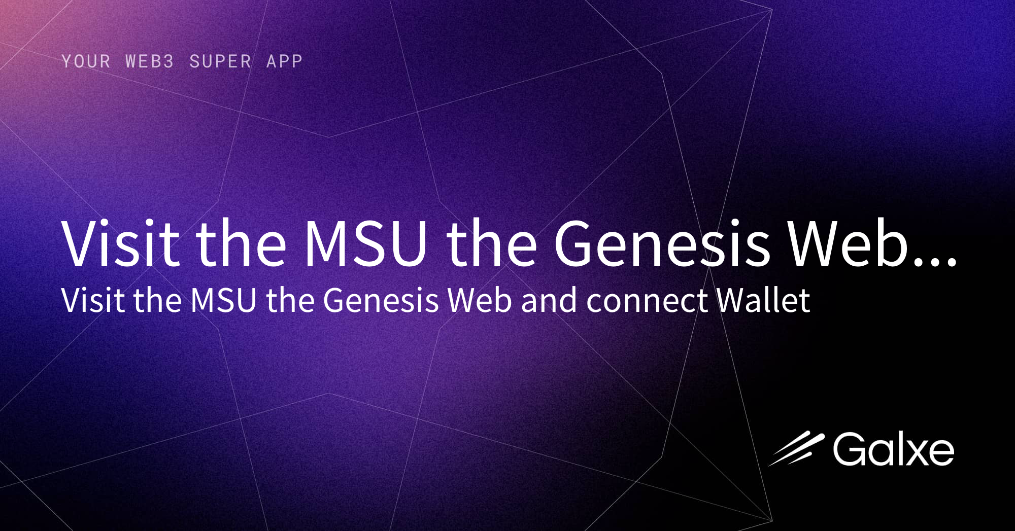 Visit the MSU the Genesis Web and connect Wallet Credential | Galxe