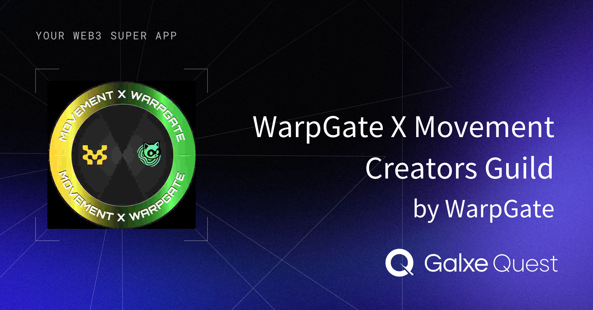 WarpGate X Movement Creators Guild by WarpGate | Galxe Quest