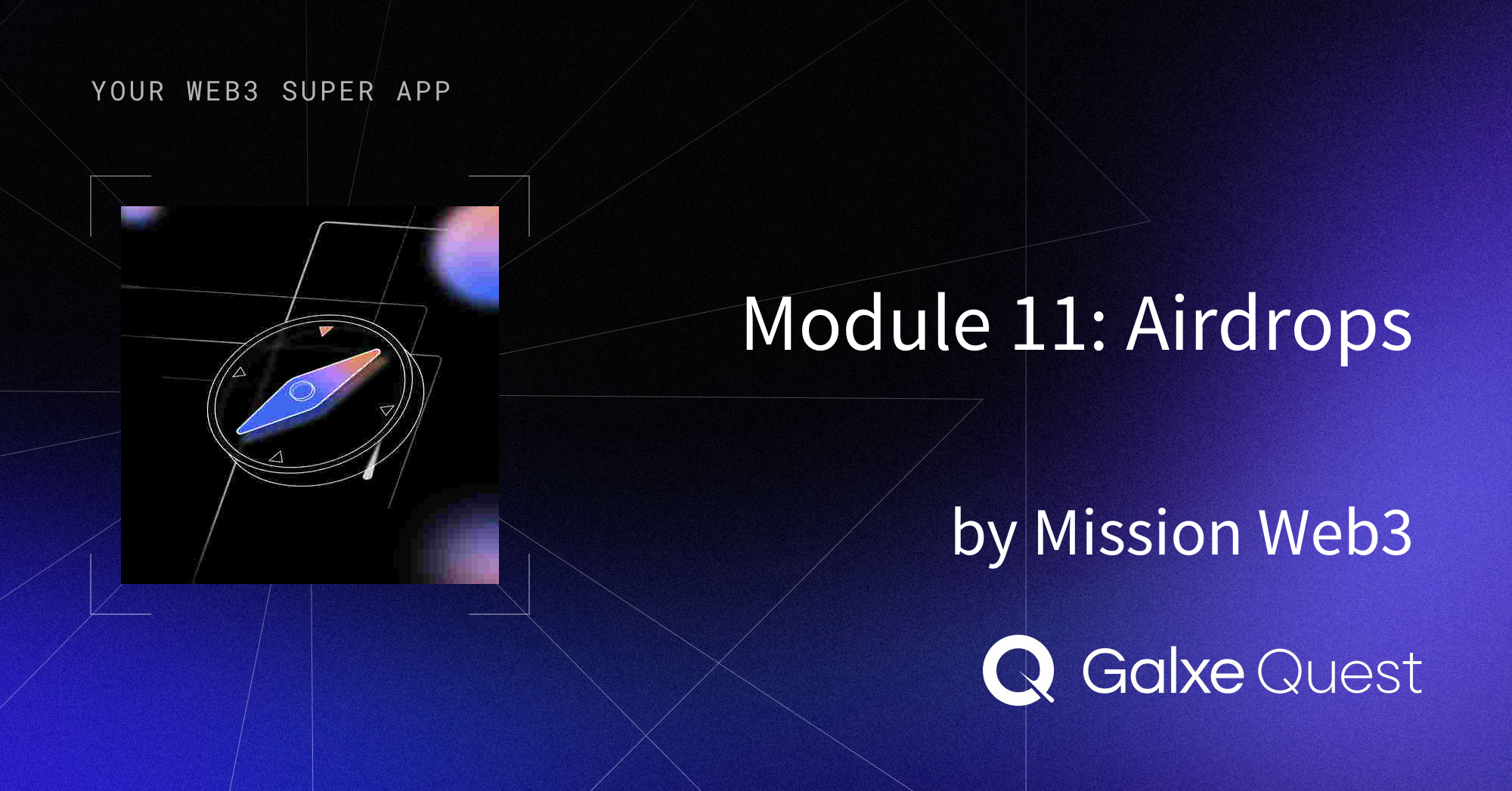 Module 11: Airdrops by Mission Web3 | Galxe Quest