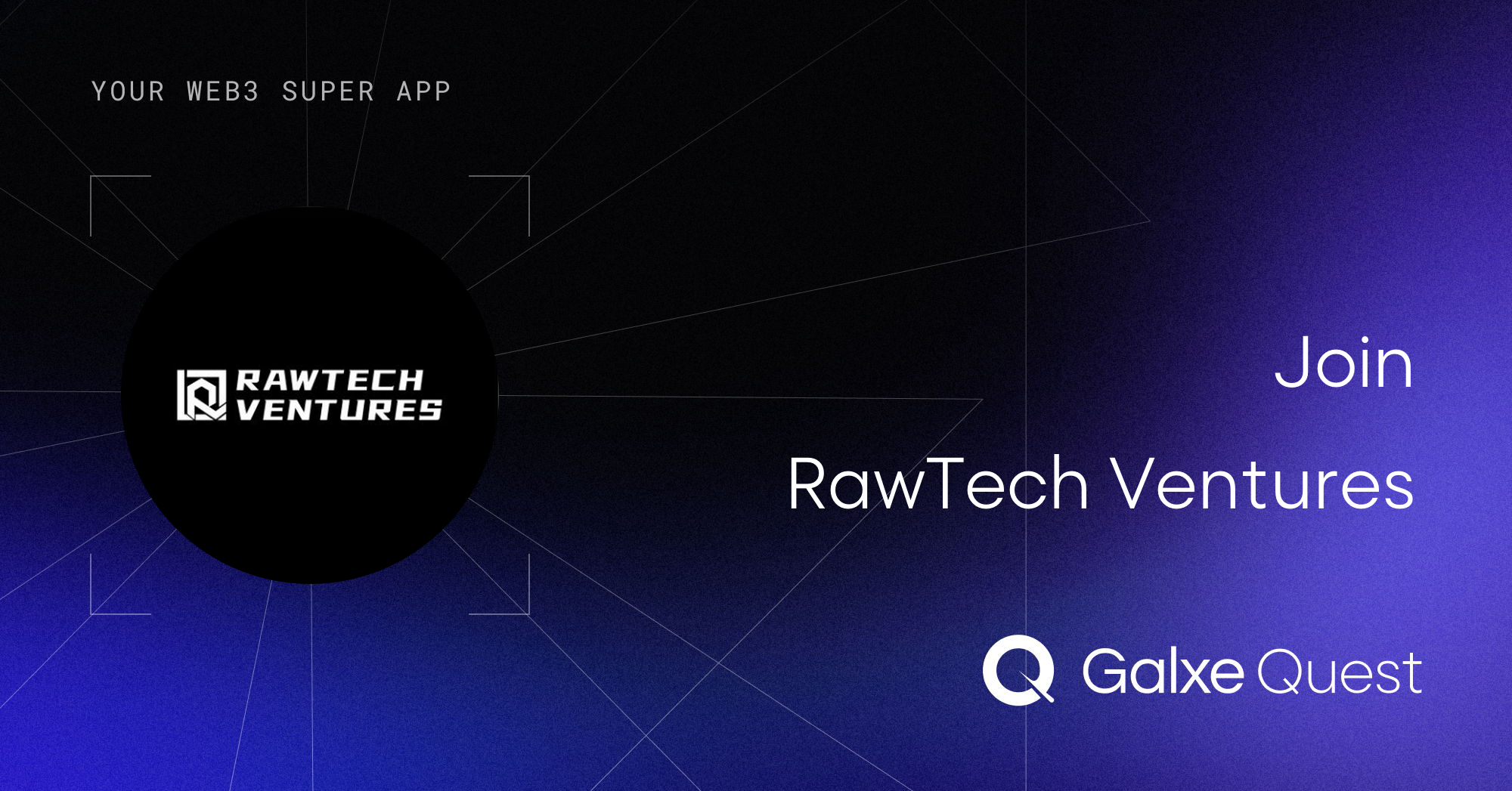 Join RawTech Ventures on Galxe Quest