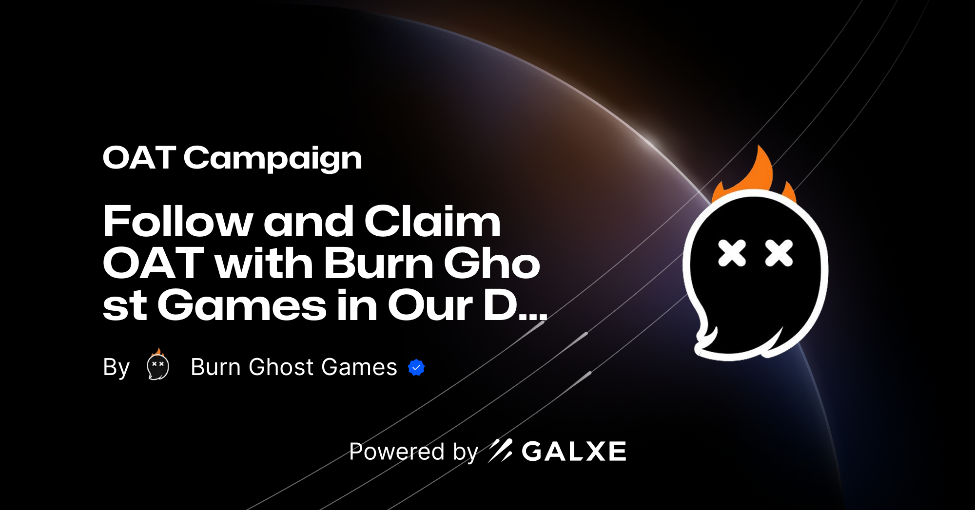 Follow and Claim OAT with Burn Ghost Games in Our Debut Campaign! by Burn Ghost Games | Galxe Quest