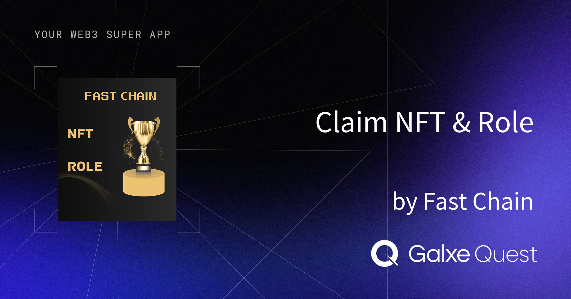 Claim NFT & Role by Fast Chain | Galxe Quest