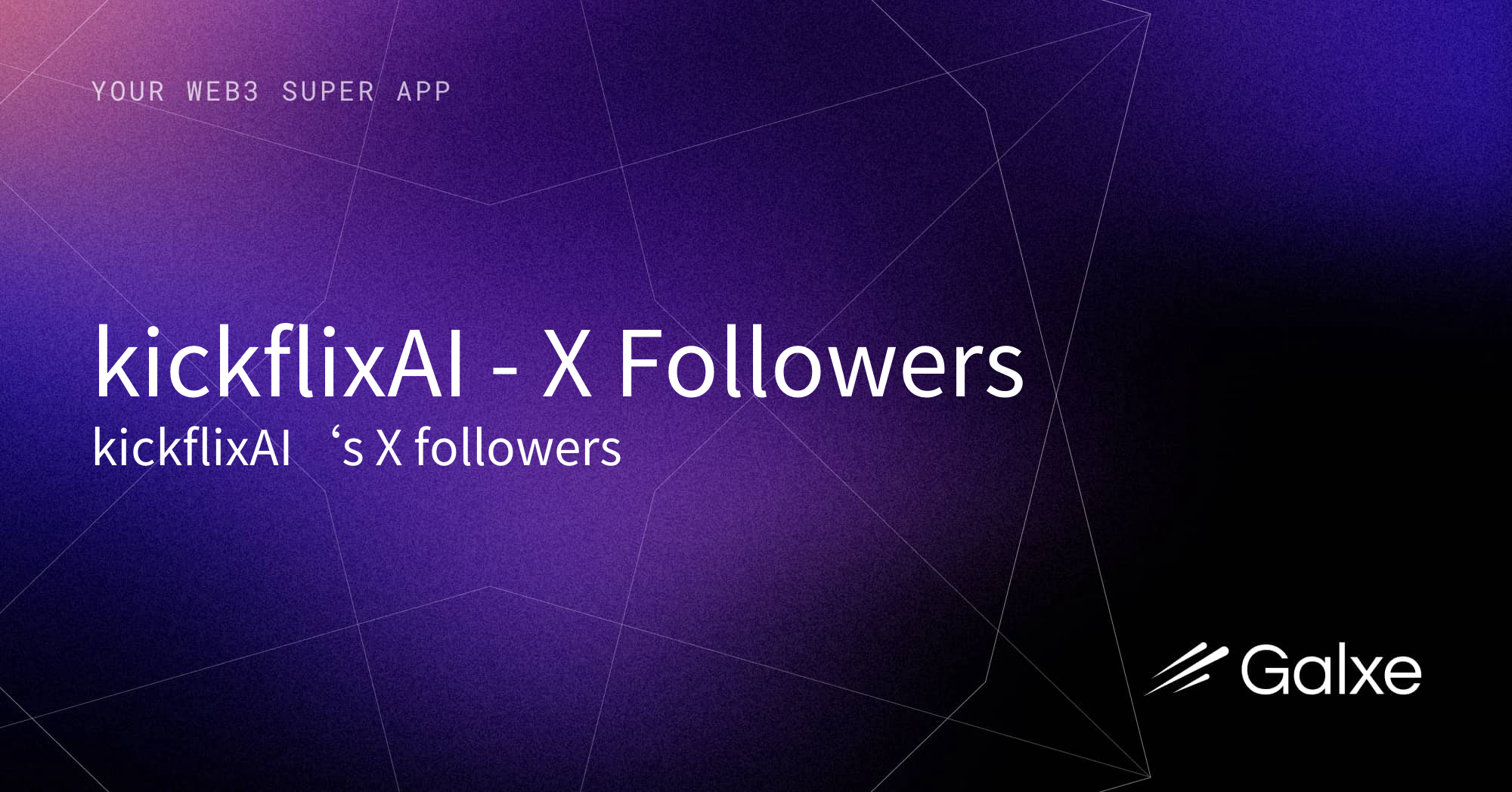 kickflixAI - X Followers Credential | Galxe