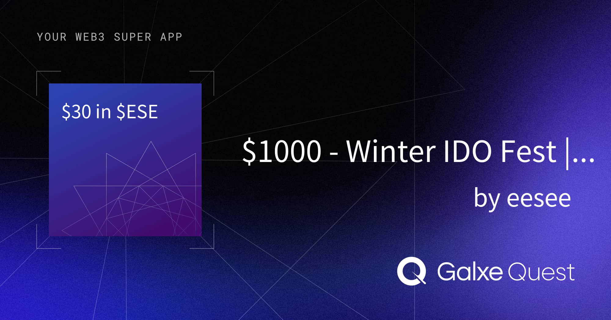 $1000 - Winter IDO Fest | Final Quests by eesee | Galxe Quest