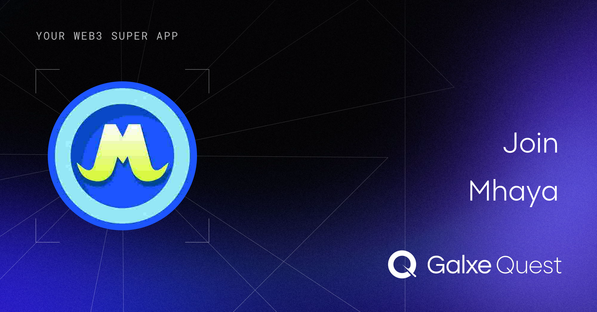 Join Mhaya on Galxe Quest