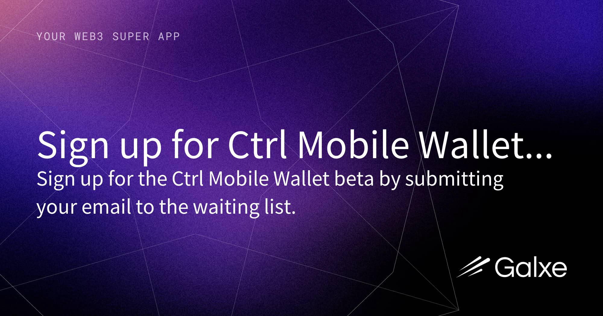 Sign up for Ctrl Mobile Wallet beta Credential | Galxe