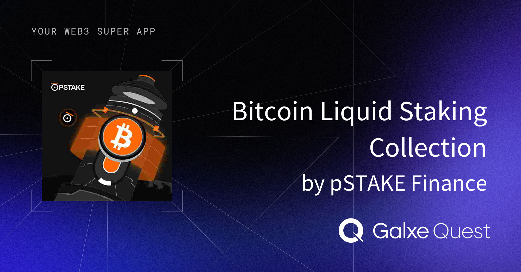 Bitcoin Liquid Staking Collection by pSTAKE Finance | Galxe Quest