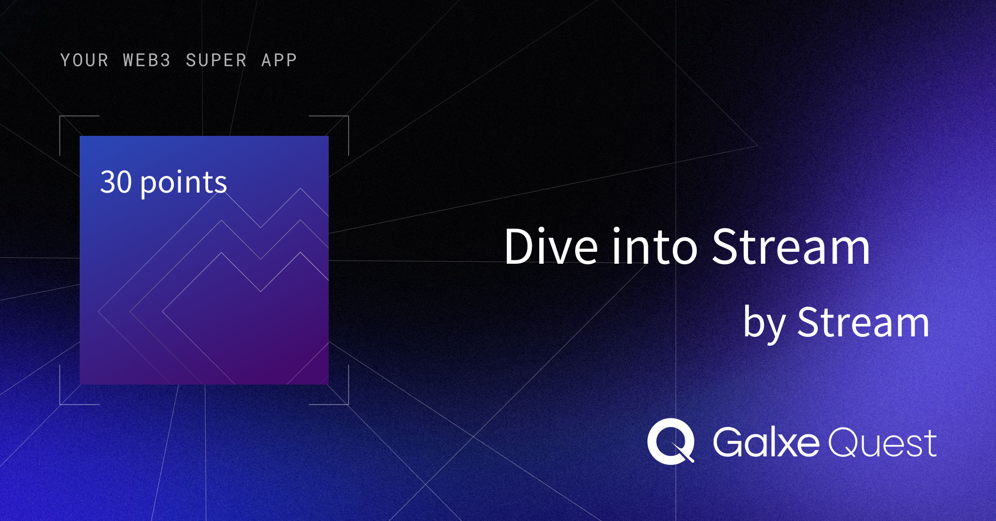 Dive Into Stream 🤿 By Stream Galxe Quest 