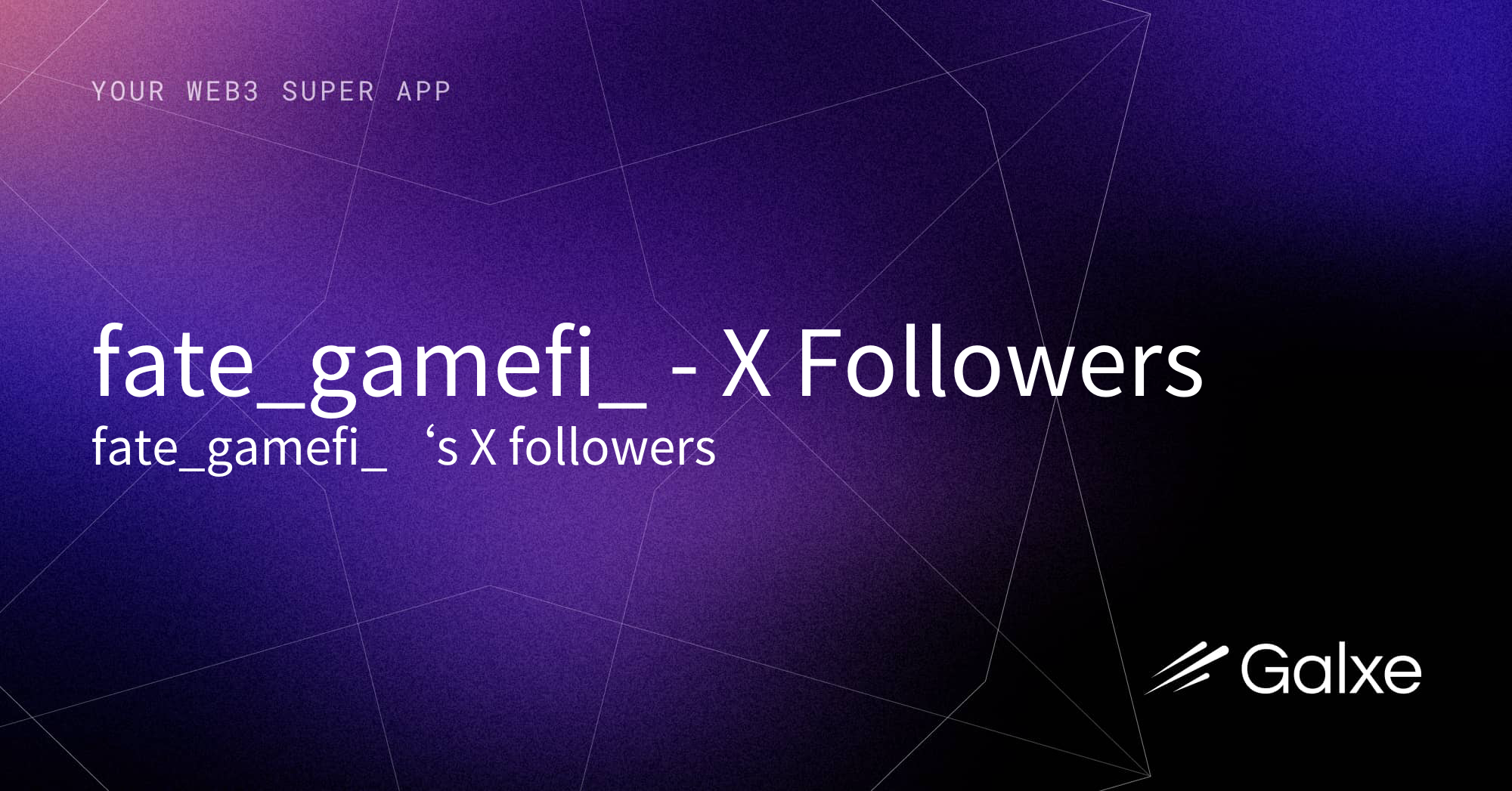 fate_gamefi_ - X Followers Credential | Galxe