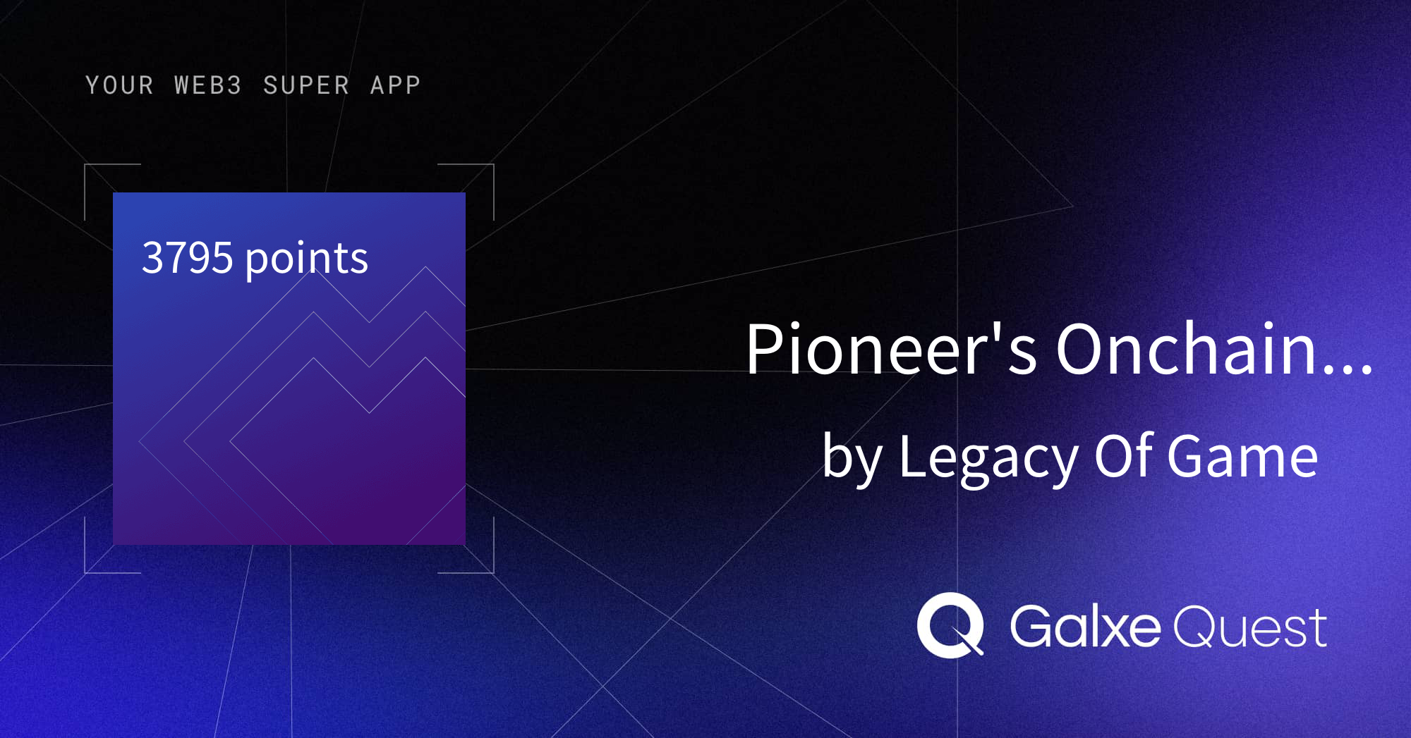 Pioneer's Onchain Challenge (For the 20,000$ in LX) by Legacy Of Game | Galxe Quest
