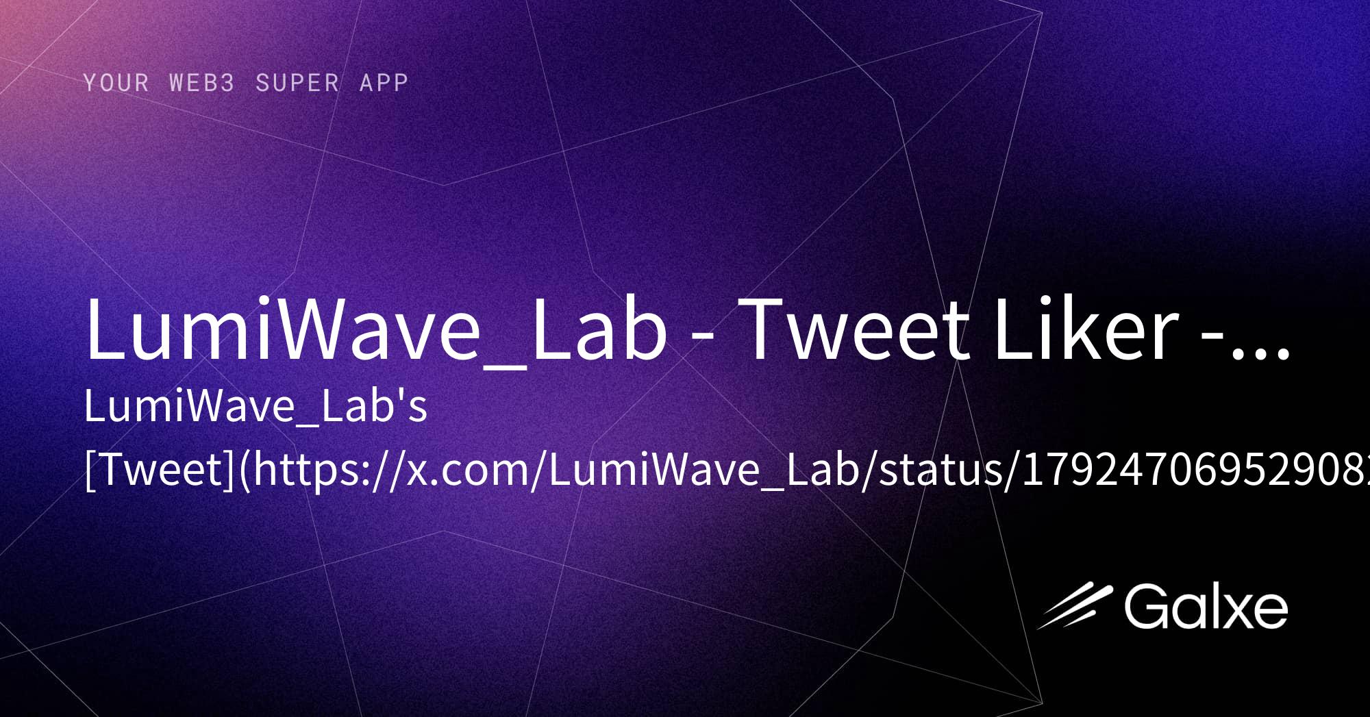 LumiWave_Lab - Tweet Liker - Tweet 1792470695290823030 Credential | Galxe