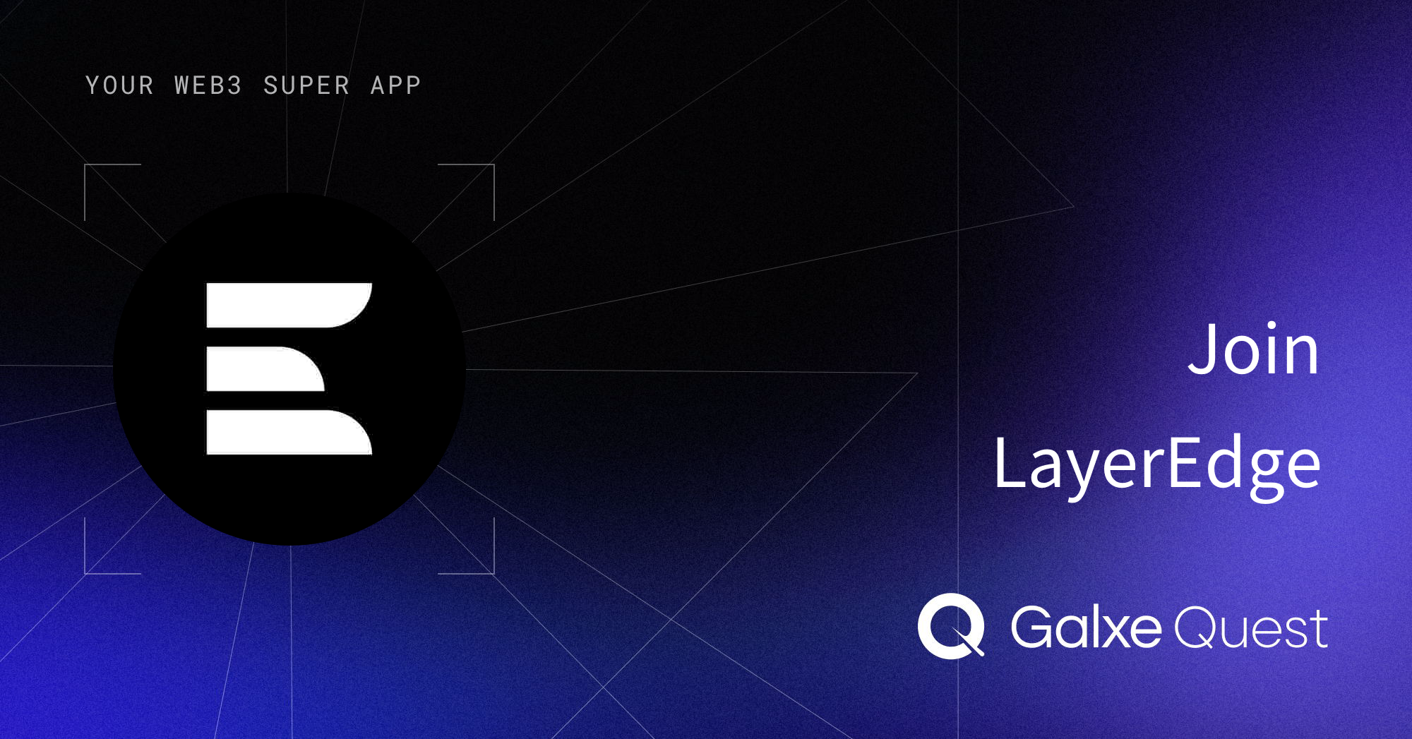 Join LayerEdge on Galxe Quest