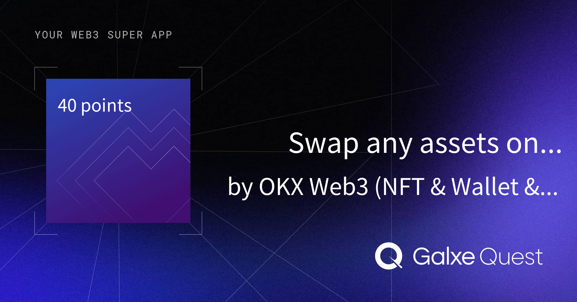 Swap any assets on Route-X with OKX Wallet by OKX Web3 (NFT & Wallet & DeFi) | Galxe Quest