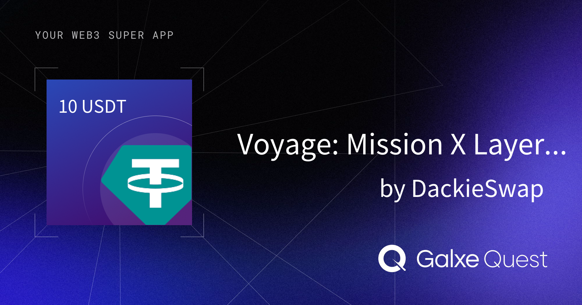 Voyage: Mission X Layer with DackieSwap by Dackie | Galxe Quest