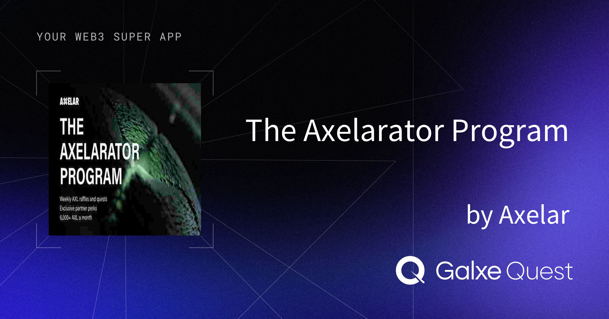 The Axelarator Program by Axelar | Galxe Quest