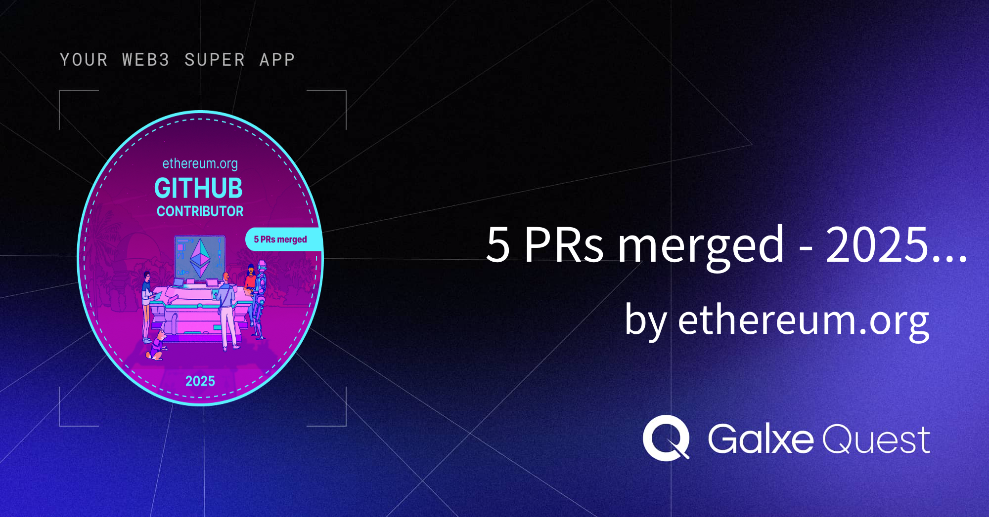 5 PRs merged - 2025 ethereum.org GitHub contributions by ethereum.org | Galxe Quest