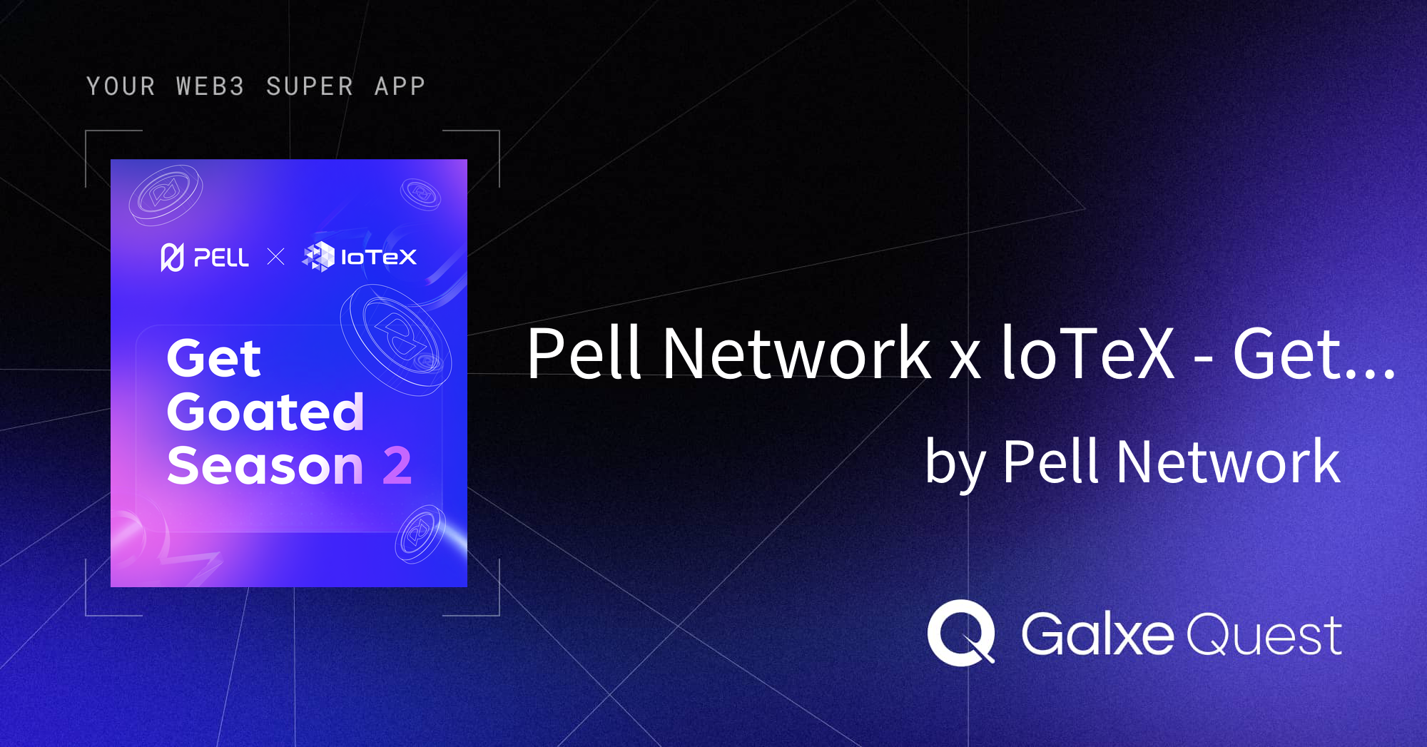 Pell Network x loTeX - Get Goated Season 2 by Pell Network | Galxe Quest