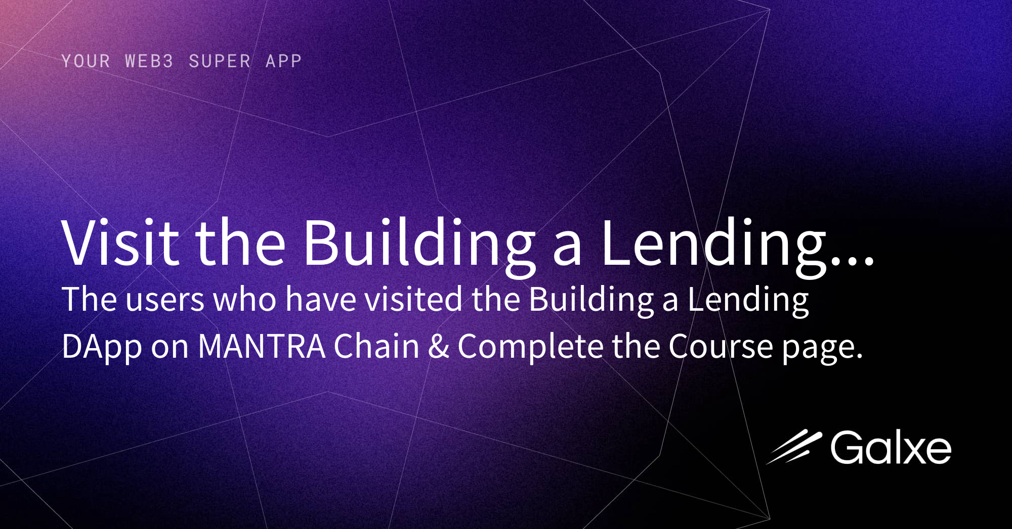 Visit the Building a Lending DApp on MANTRA Chain & Complete the Course Credential | Galxe