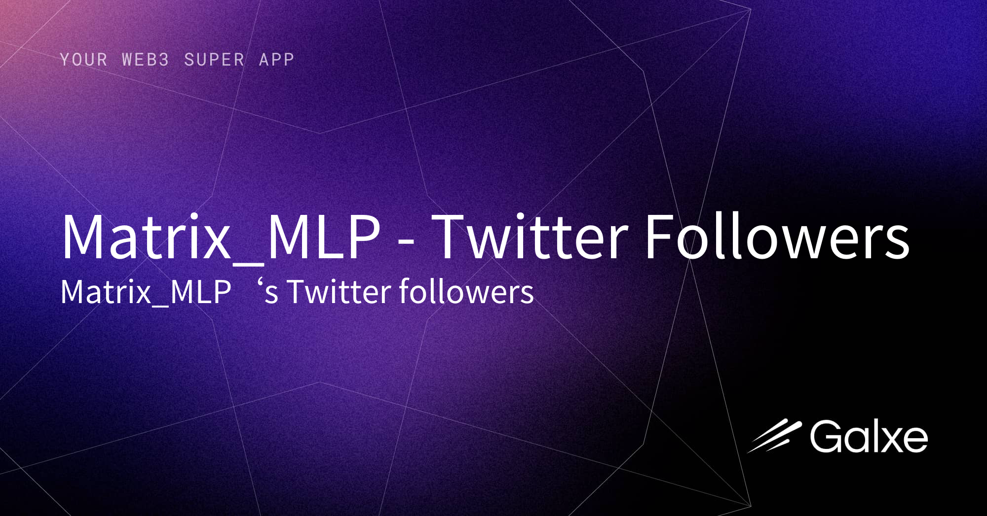 Matrix_MLP - X Followers Credential | Galxe