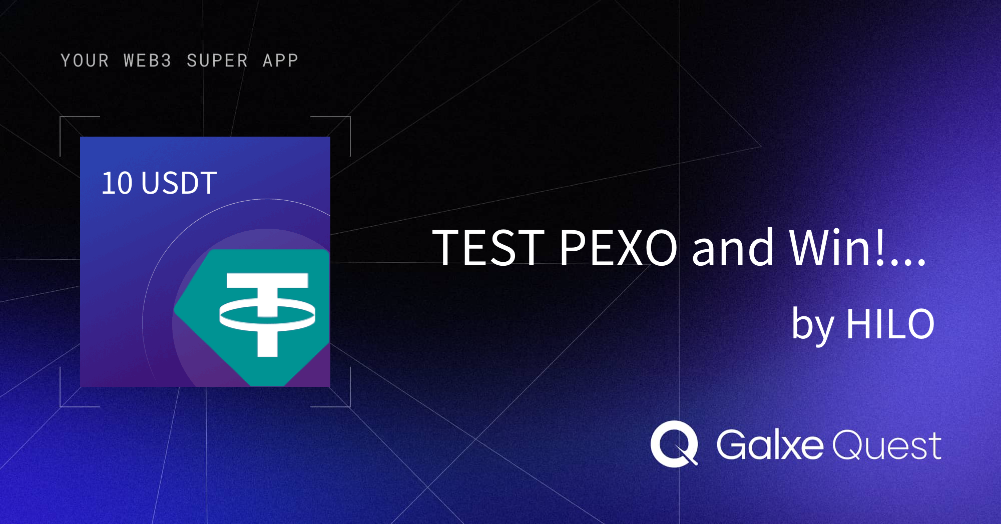 🚀 TEST PEXO and Win! Join Our 100 USDT Raffle! 💰🔥 by HILO | Galxe Quest