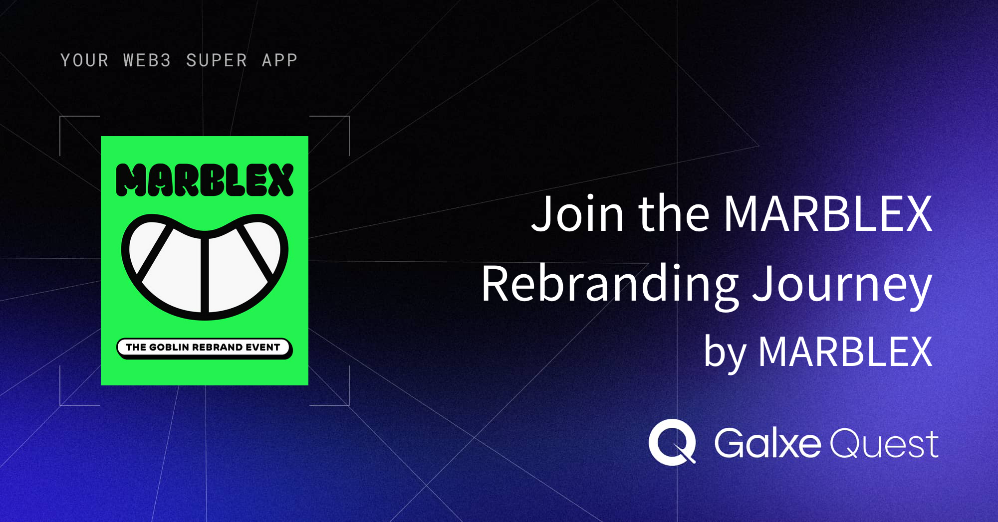 Join the MARBLEX Rebranding Journey by MARBLEX | Galxe Quest