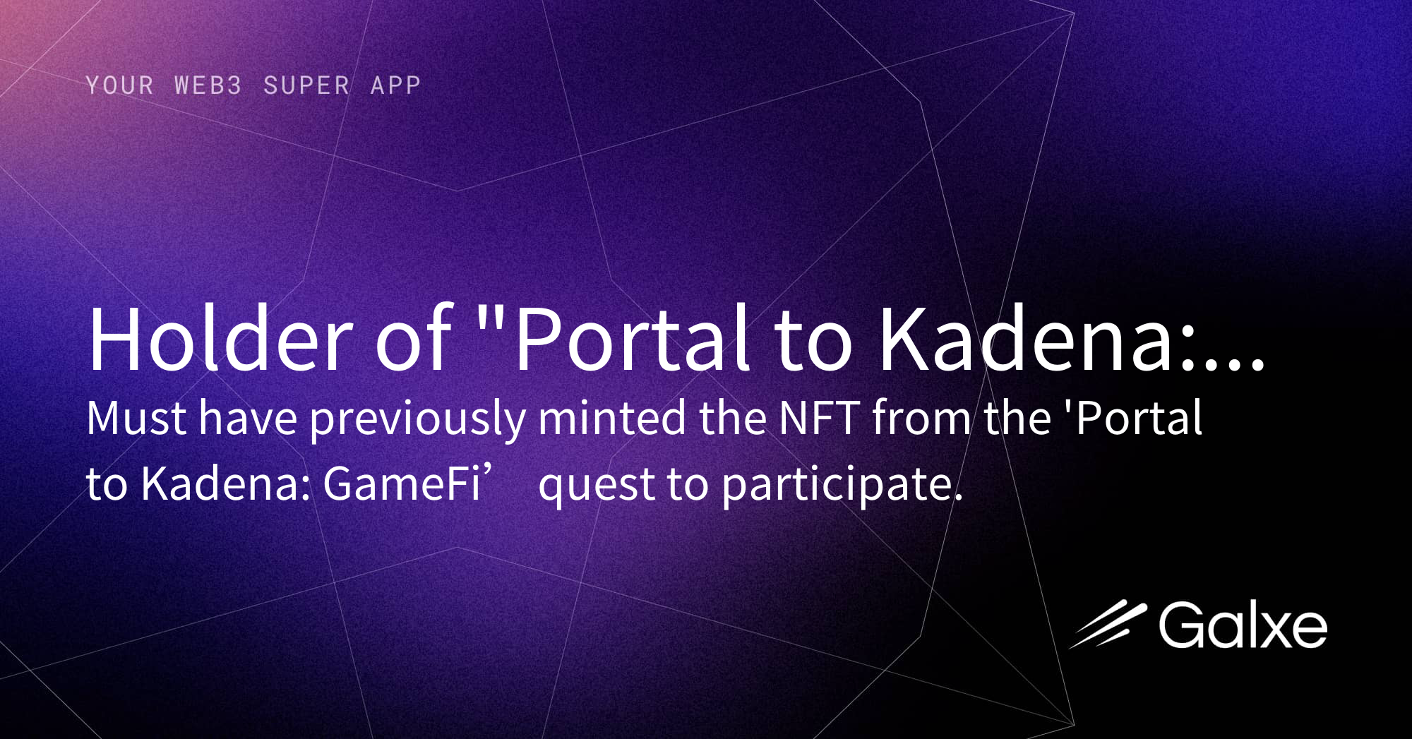 Holder of "Portal to Kadena: GameFi" NFT Credential | Galxe