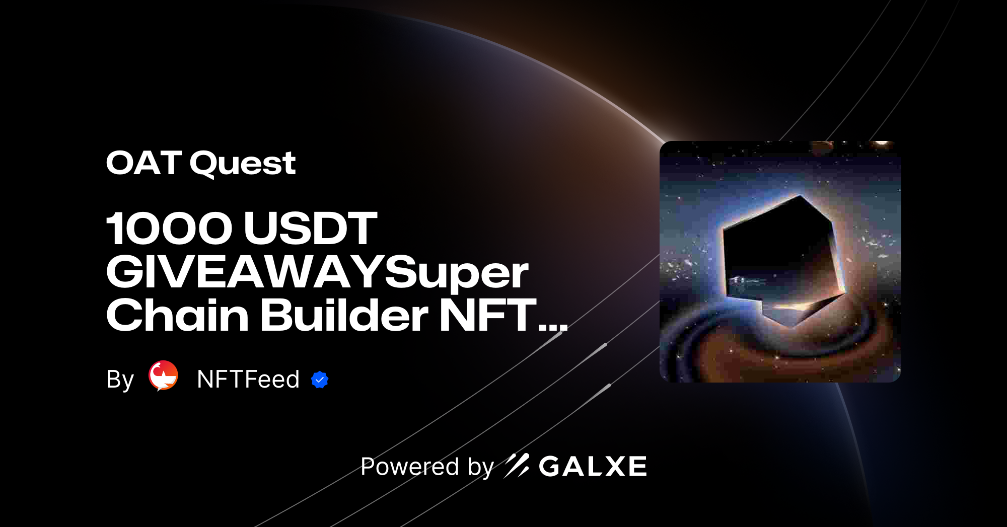 1000 USDT GIVEAWAY Super Chain Builder NFT Social Engagement by NFTFeed | Galxe Quest