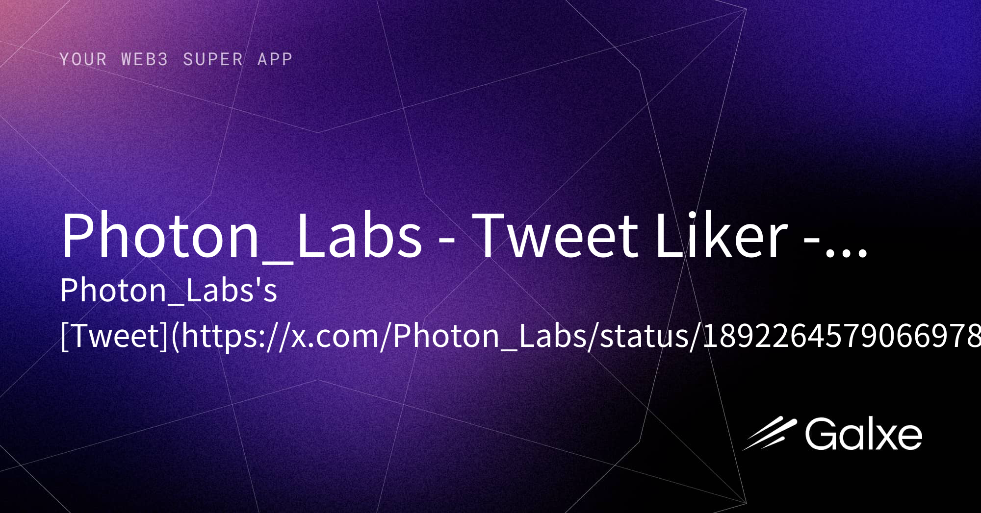 Photon_Labs - Tweet Liker - Tweet 1892264579066978399 Credential | Galxe