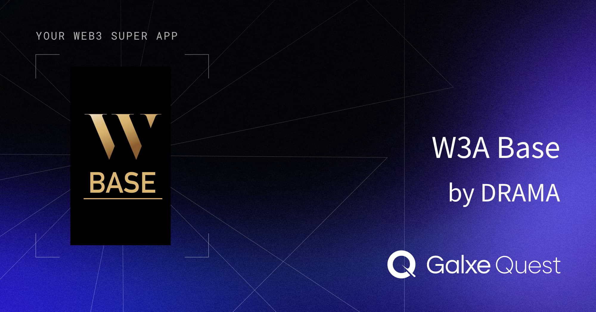 W3A Base by DRAMA | Galxe Quest